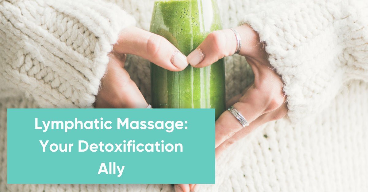 Lymphatic Massage: Your Detoxification Ally – Chelsey Jean Lymphatics