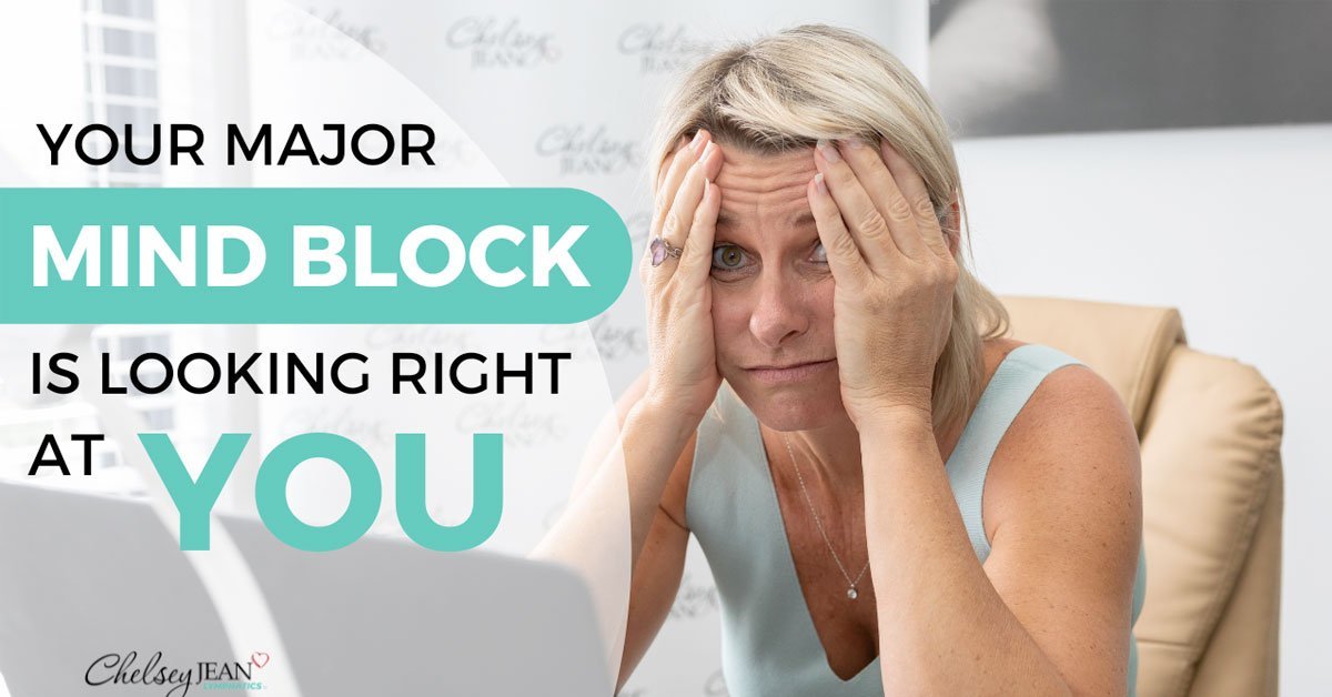 Your Major Mind Block is Looking Right At You – Chelsey Jean Lymphatics