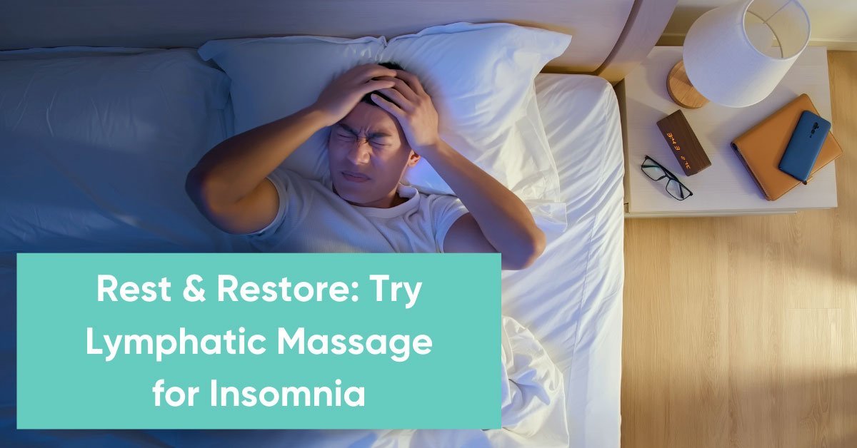 Rest & Restore: Try Lymphatic Massage for Insomnia – Chelsey Jean ...
